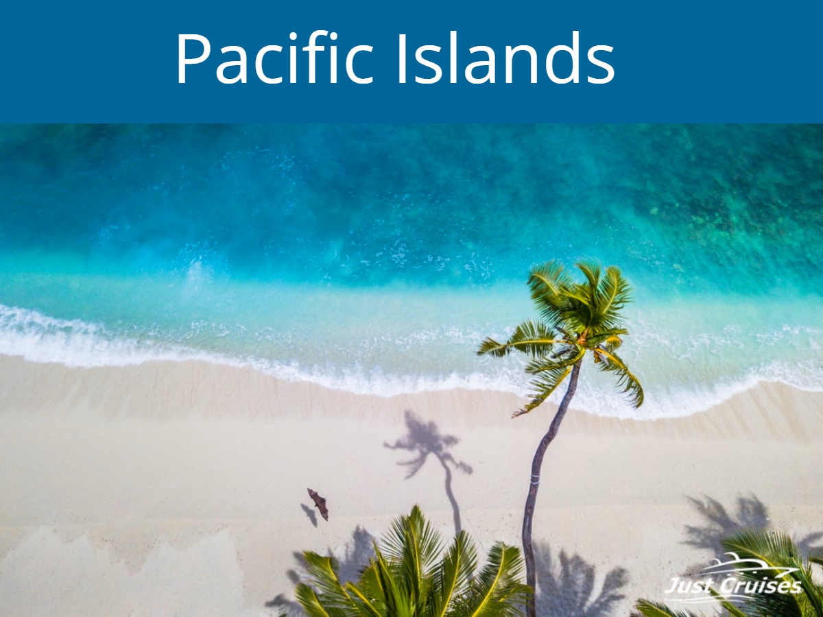 Pacific Island Cruises - Just Cruises